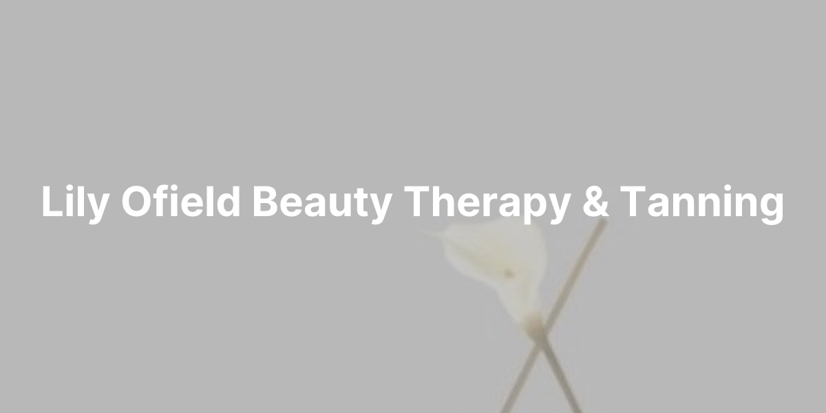 Gallery - Lily Ofield Beauty Therapy & Tanning
